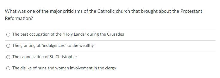 Solved What was one of the major criticisms of the Catholic | Chegg.com