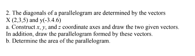 Solved 2. The diagonals of a parallelogram are determined by | Chegg.com