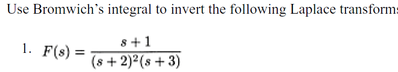 Solved Use Bromwich’s integral to invert the following | Chegg.com