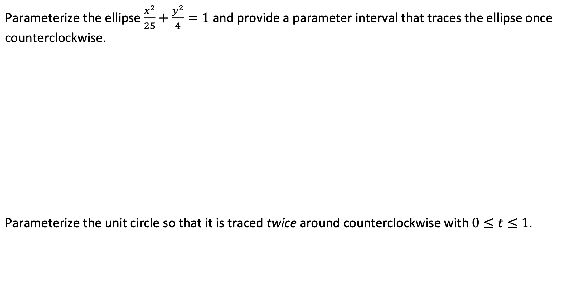 Solved Parameterize the ellipse **+ * = 1 and provide a | Chegg.com