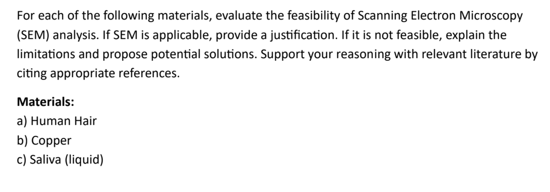 Solved For each of the following materials, evaluate the | Chegg.com