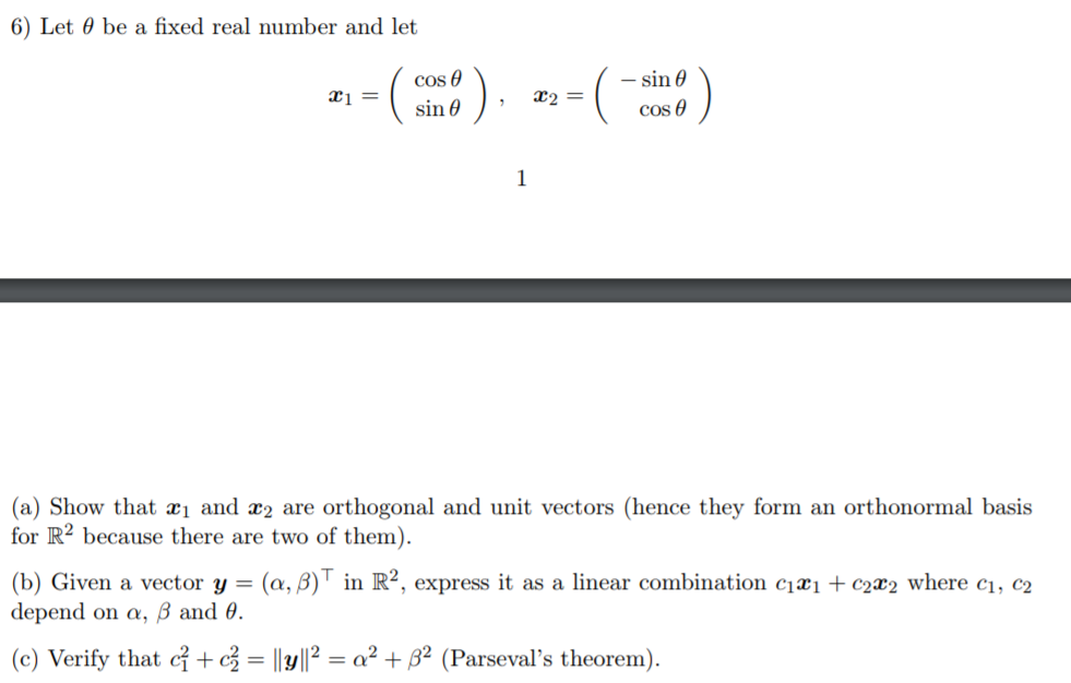 Solved 6) Let θ be a fixed real number and let cos θ -sin | Chegg.com