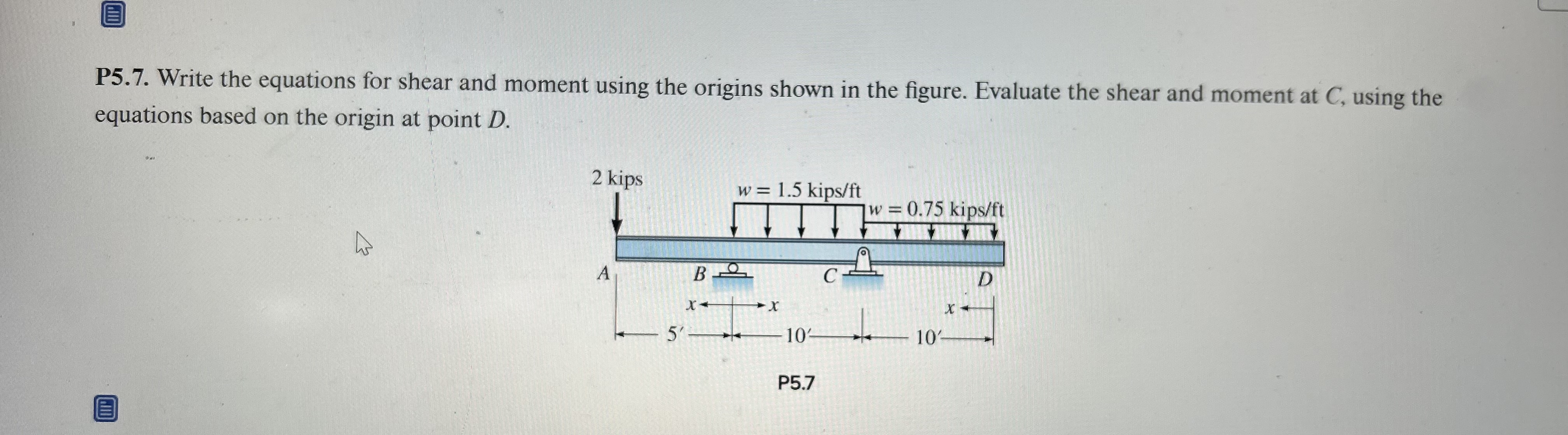 Solved P5.7. ﻿Write the equations for shear and moment using | Chegg.com
