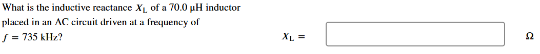 Solved What is ﻿the inductive reactance xL of a 70.0μH | Chegg.com