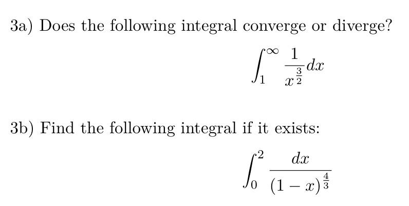 Solved 3a) Does the following integral converge or diverge? | Chegg.com