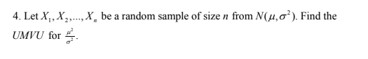 Solved 4. Let X1,X2,…,Xn be a random sample of size n from | Chegg.com