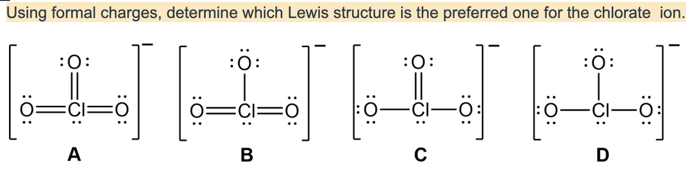 Solved Using formal charges, determine which Lewis structure | Chegg.com