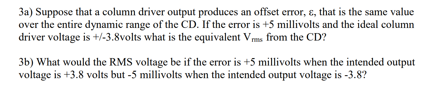 [Solved]: 3a) Suppose that a column driver output produces