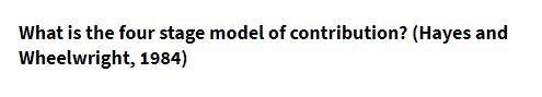 Solved What is the four stage model of contribution? (Hayes | Chegg.com