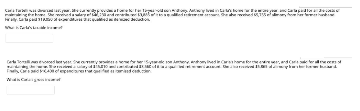 Solved Carla Tortelli was divorced last year. She currently | Chegg.com