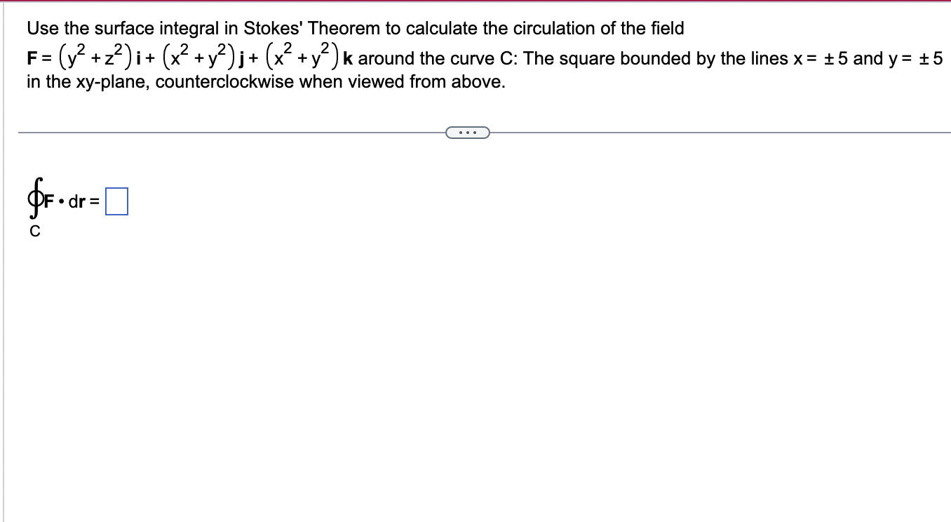 Solved Use the surface integral in Stokes' Theorem to | Chegg.com