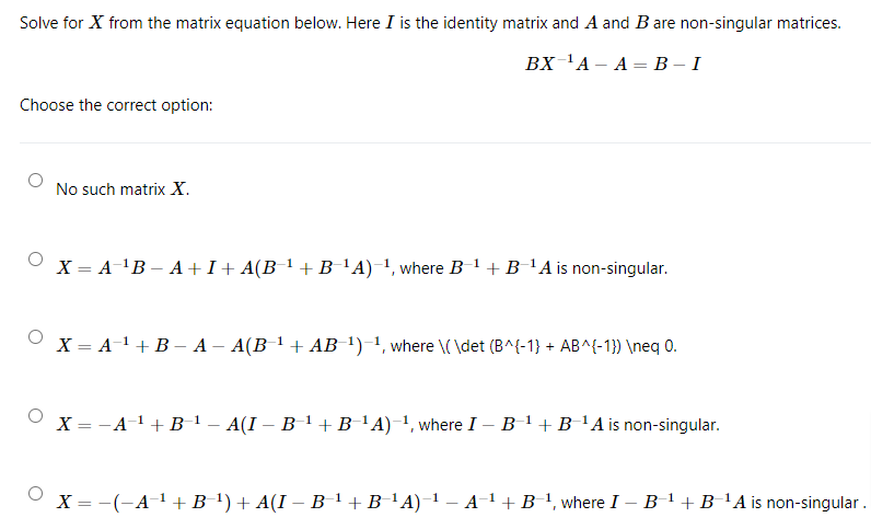 Solved Solve for X from the matrix equation below. Here I is | Chegg.com