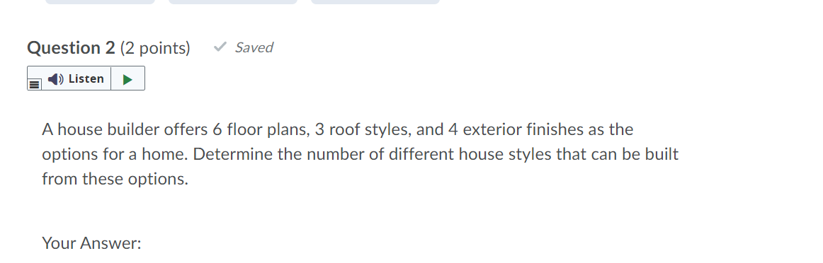 Solved Question 2 (2 points) Saved Listen A house builder | Chegg.com