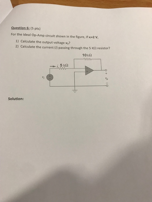 Solved Question 6: (5 pts) For the ideal Op-Amp circuit | Chegg.com