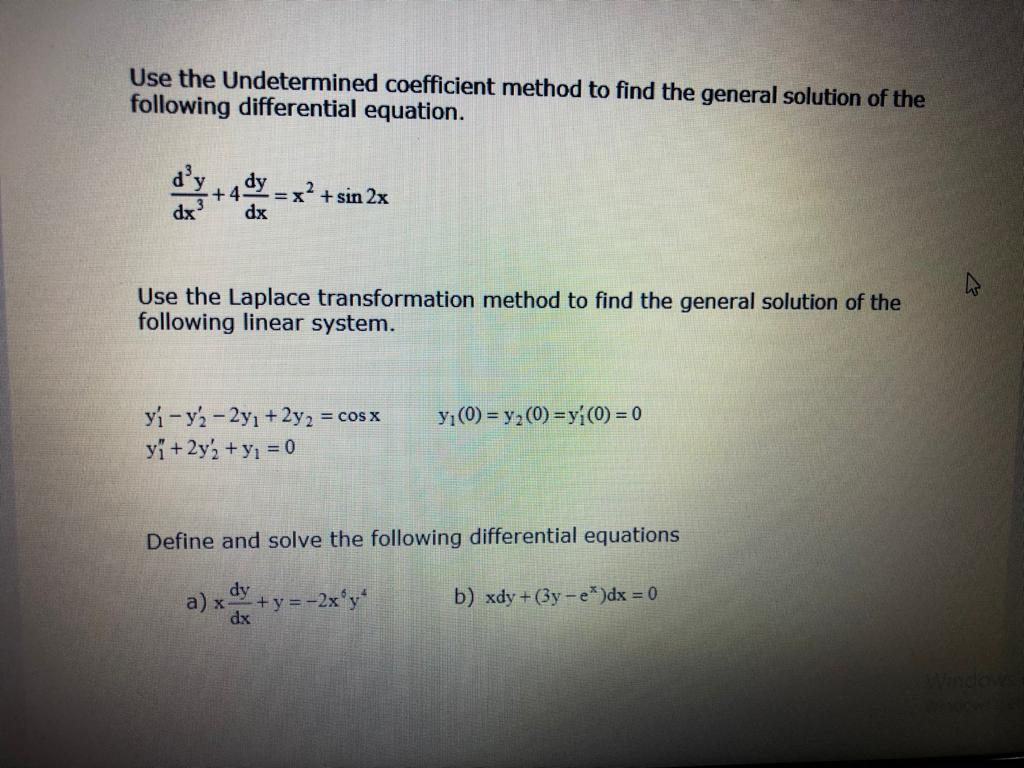 Solved Use the Undetermined coefficient method to find the | Chegg.com