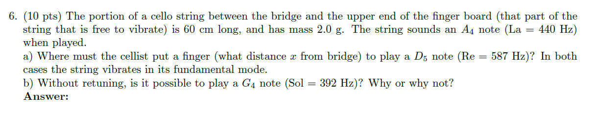 Solved ( 10 pts ) ﻿The portion of ﻿a cello string between | Chegg.com