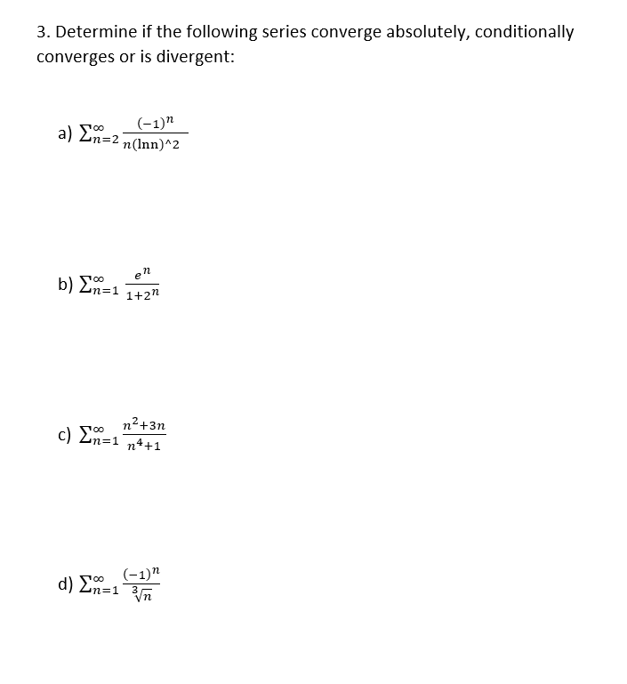 Solved 3. Determine if the following series converge | Chegg.com