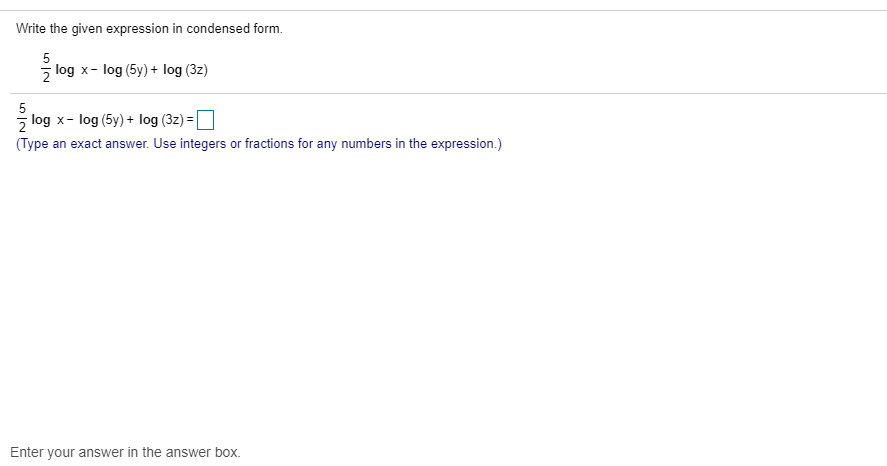 Solved Write the given expression in condensed form. 5 zlog | Chegg.com