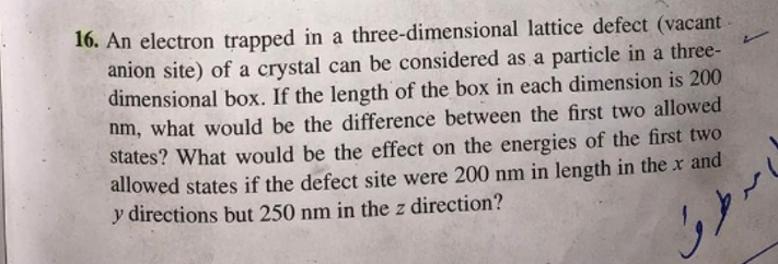 Solved 16. An electron trapped in a three-dimensional | Chegg.com