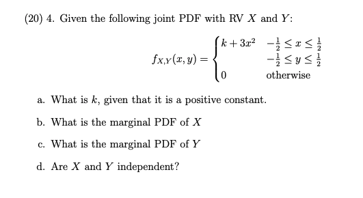 Solved (20) 4. Given the following joint PDF with RV X and | Chegg.com