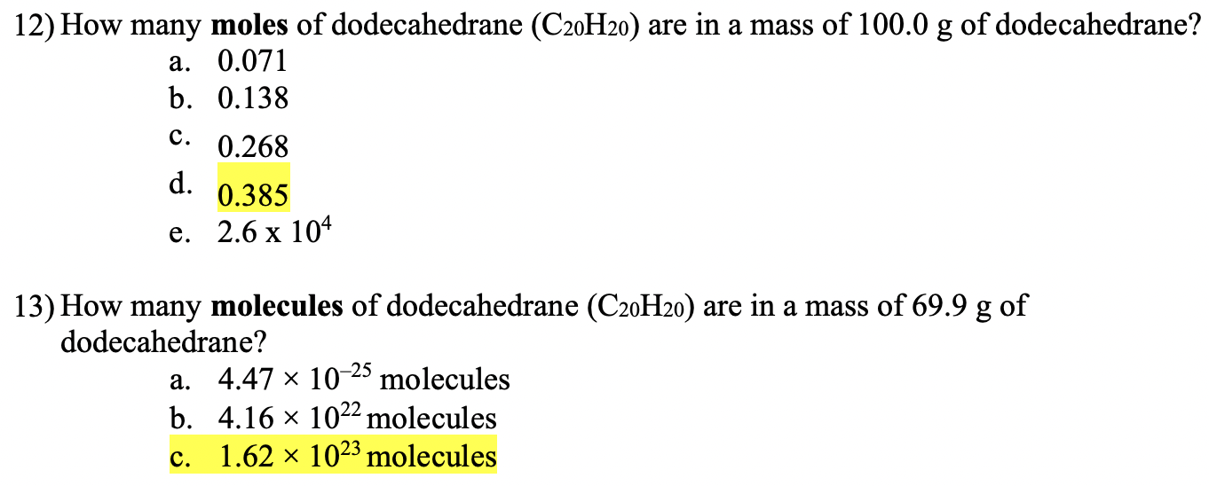 Solved 12) How many moles of dodecahedrane (C20H20) are in a | Chegg.com