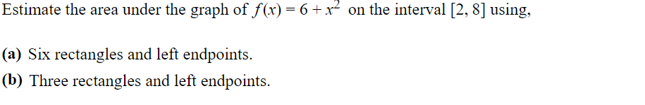 Solved Estimate the area under the graph of f(x)=6+x2 ﻿on | Chegg.com