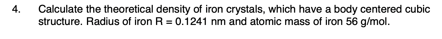 Solved 4. Calculate the theoretical density of iron | Chegg.com