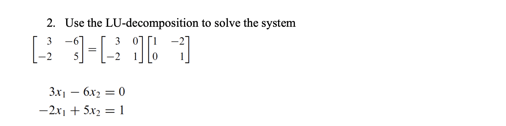 Solved 2. Use the LU-decomposition to solve the system | Chegg.com