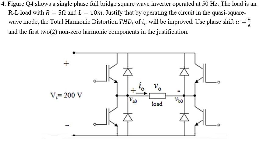 Solved 4. Figure 24 shows a single phase full bridge square | Chegg.com