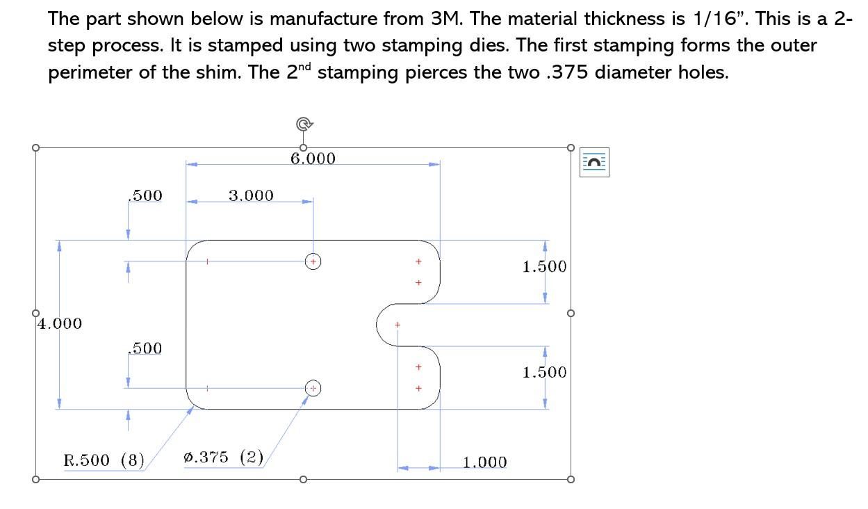 Solved O The part shown below is manufacture from 3M. The | Chegg.com