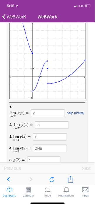 Solved 5:15イ LTE i KWeBWork WeBWork 1. lim g(x) = 2 help | Chegg.com