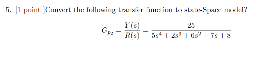 Solved 5. [1 point ]Convert the following transfer function | Chegg.com