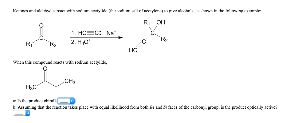 Solved Ketones and aldehydes react with sodium acetylide | Chegg.com