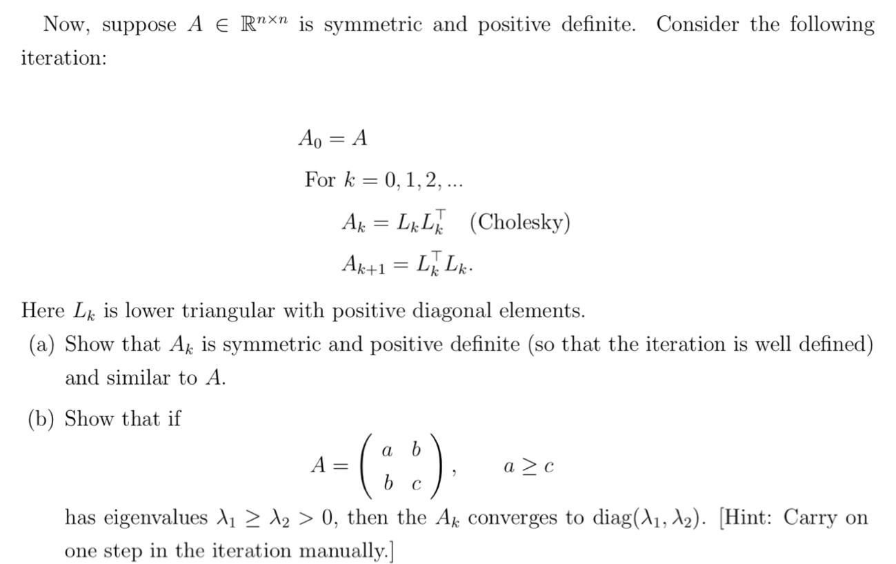 Solved Now, suppose A E Rnxn is symmetric and positive | Chegg.com