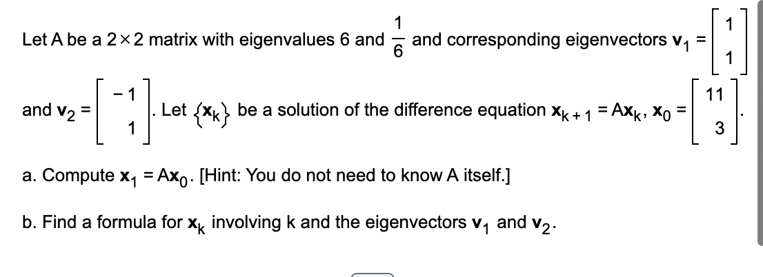 Solved Let A Be A 2×2 Matrix With Eigenvalues 6 And 61 And