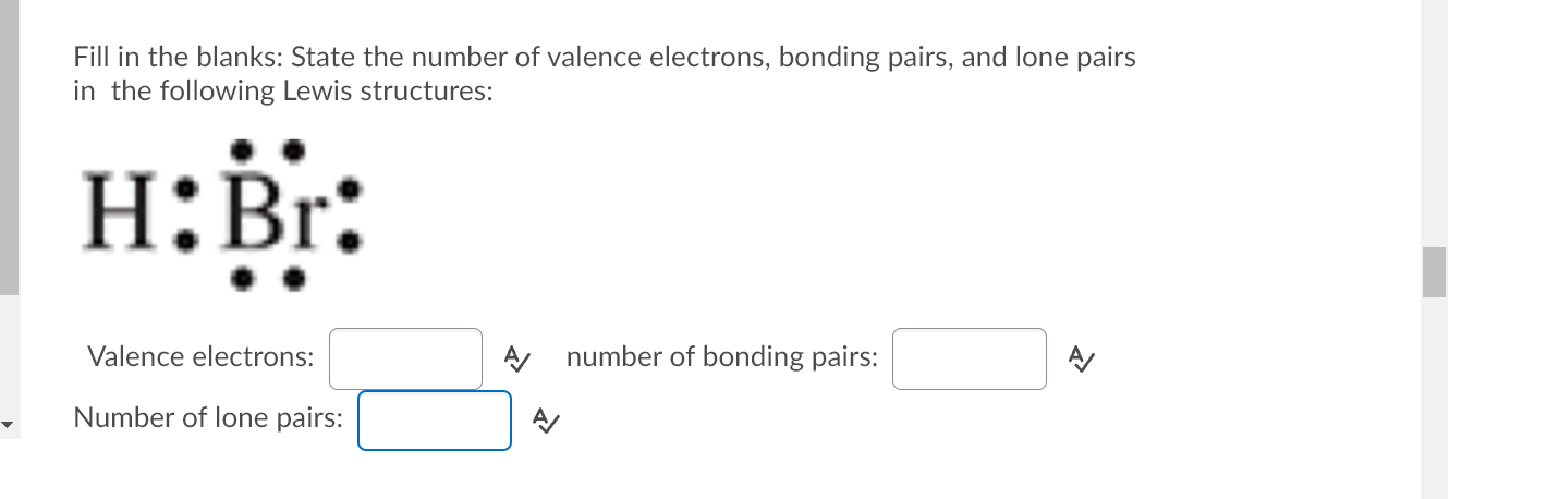 Solved Fill in the blanks: State the number of valence | Chegg.com