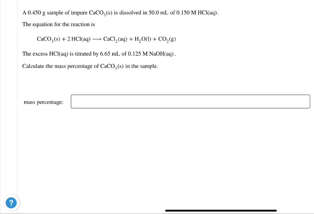 Solved A 0.450 g sample of impure CaCO,(s) is dissolved in | Chegg.com
