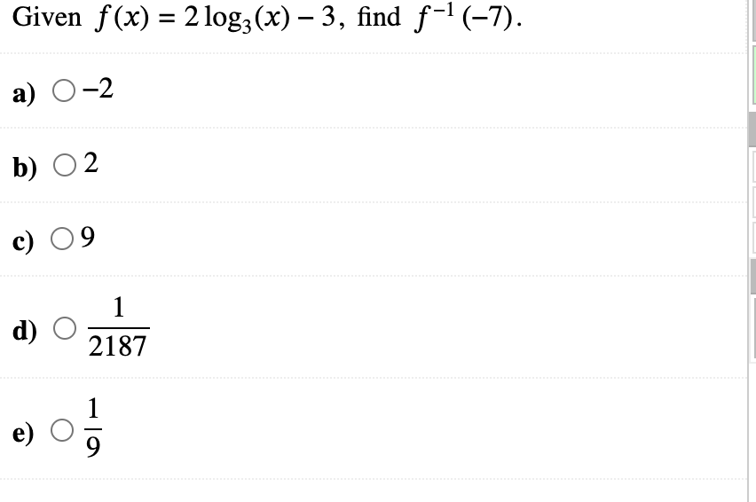Solved Given f(x)=2log3(x)−3 a) -2 b) 2 c) 9 d) 21871 e) 91 | Chegg.com