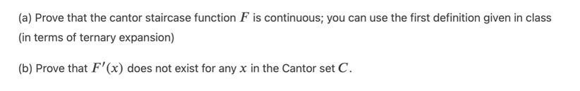 Solved (a) Prove that the cantor staircase function F is | Chegg.com