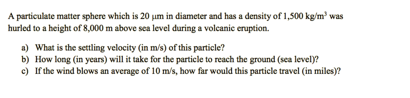 Solved A particulate matter sphere which is 20 um in | Chegg.com