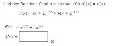 Solved Find two functions f and g such that (f∘g)(x)=h(x). | Chegg.com