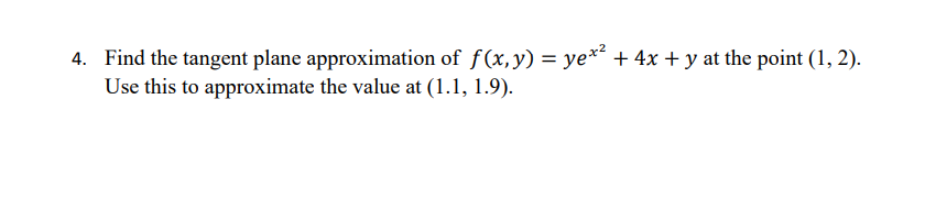 Solved Find the tangent plane approximation of | Chegg.com
