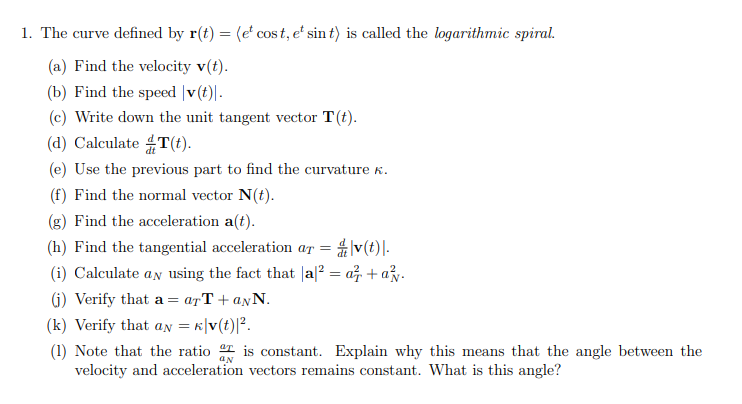 Solved 1. The curve defined by r(t) = (etcost, et sin t) is | Chegg.com