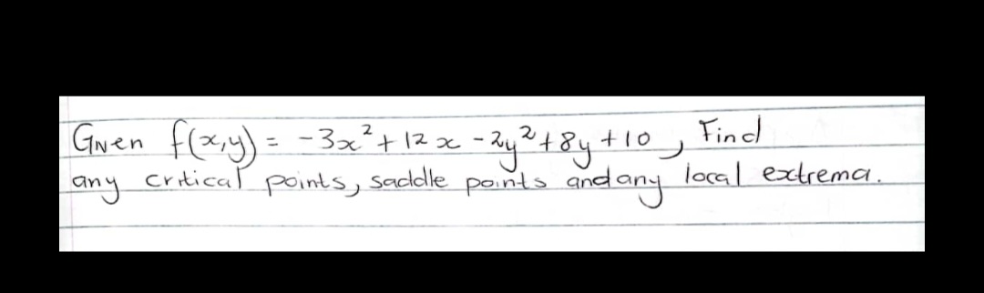 Solved Given \\( f(x, y)=-3 x^{2}+12 x-2 y^{2}+8 y+10 \\), | Chegg.com