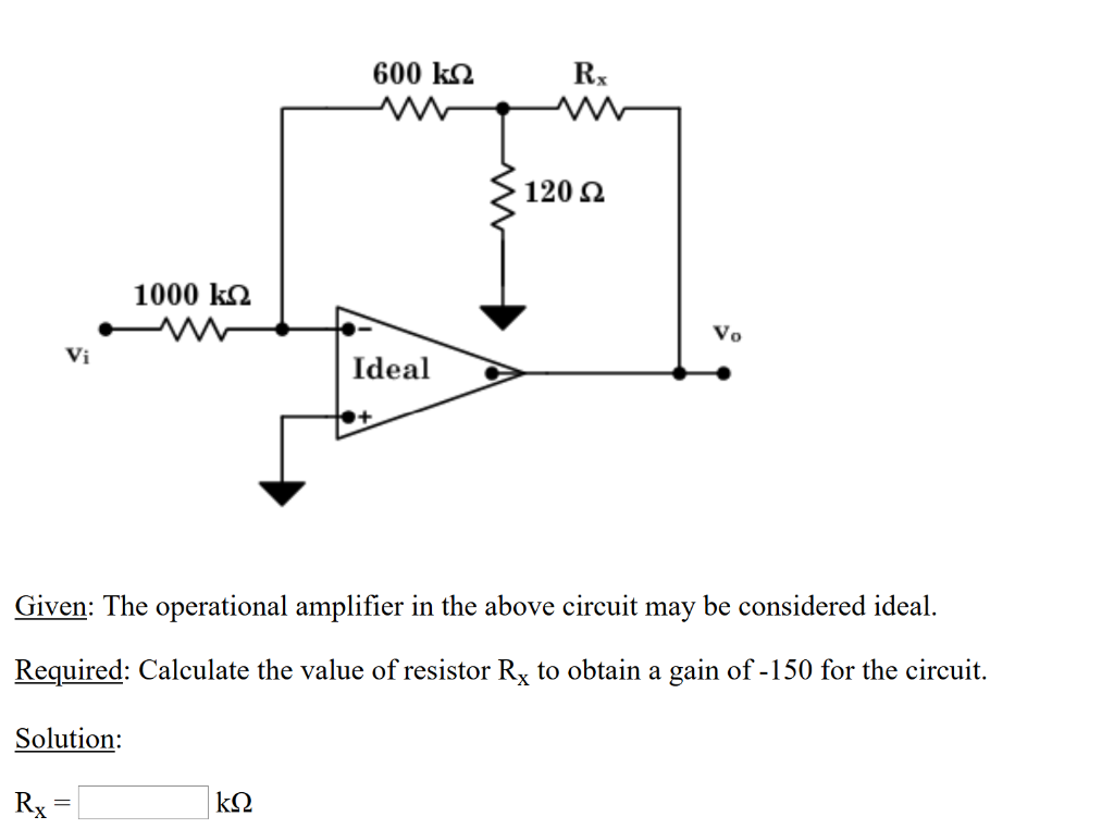 Solved Rx 600 k 2 W 12012 1000 k 2 w Vi Ideal Given: The | Chegg.com