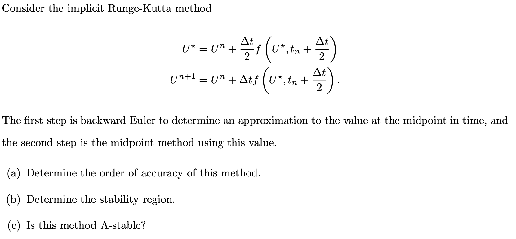 Solved Consider the implicit Runge-Kutta method At U* = UN + | Chegg.com