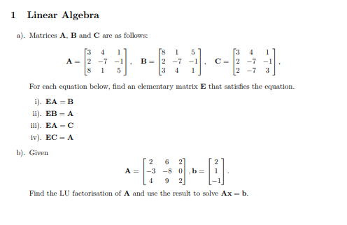 Solved 1 Linear Algebra a). Matrices A, B and C are as | Chegg.com