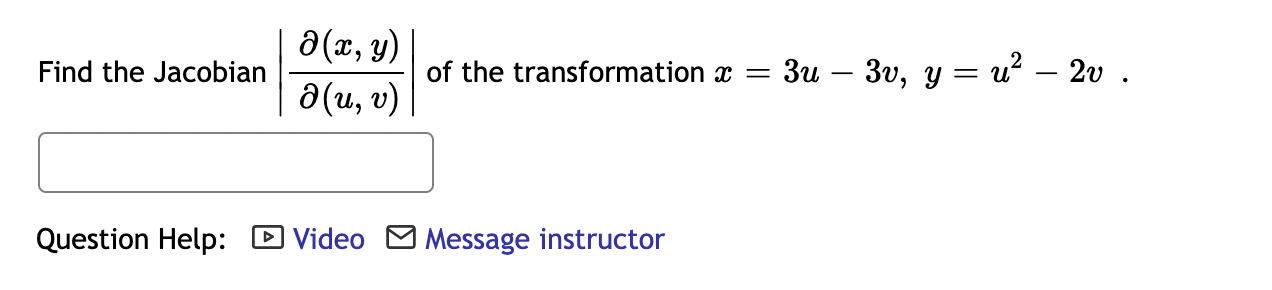 Solved Find the Jacobian a(x, y) a(u, v) of the | Chegg.com