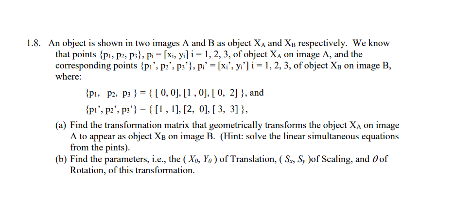Solved 1.8. An object is shown in two images A and B as | Chegg.com