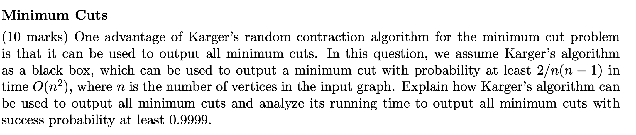 Minimum Cuts (10 marks) One advantage of Karger's | Chegg.com